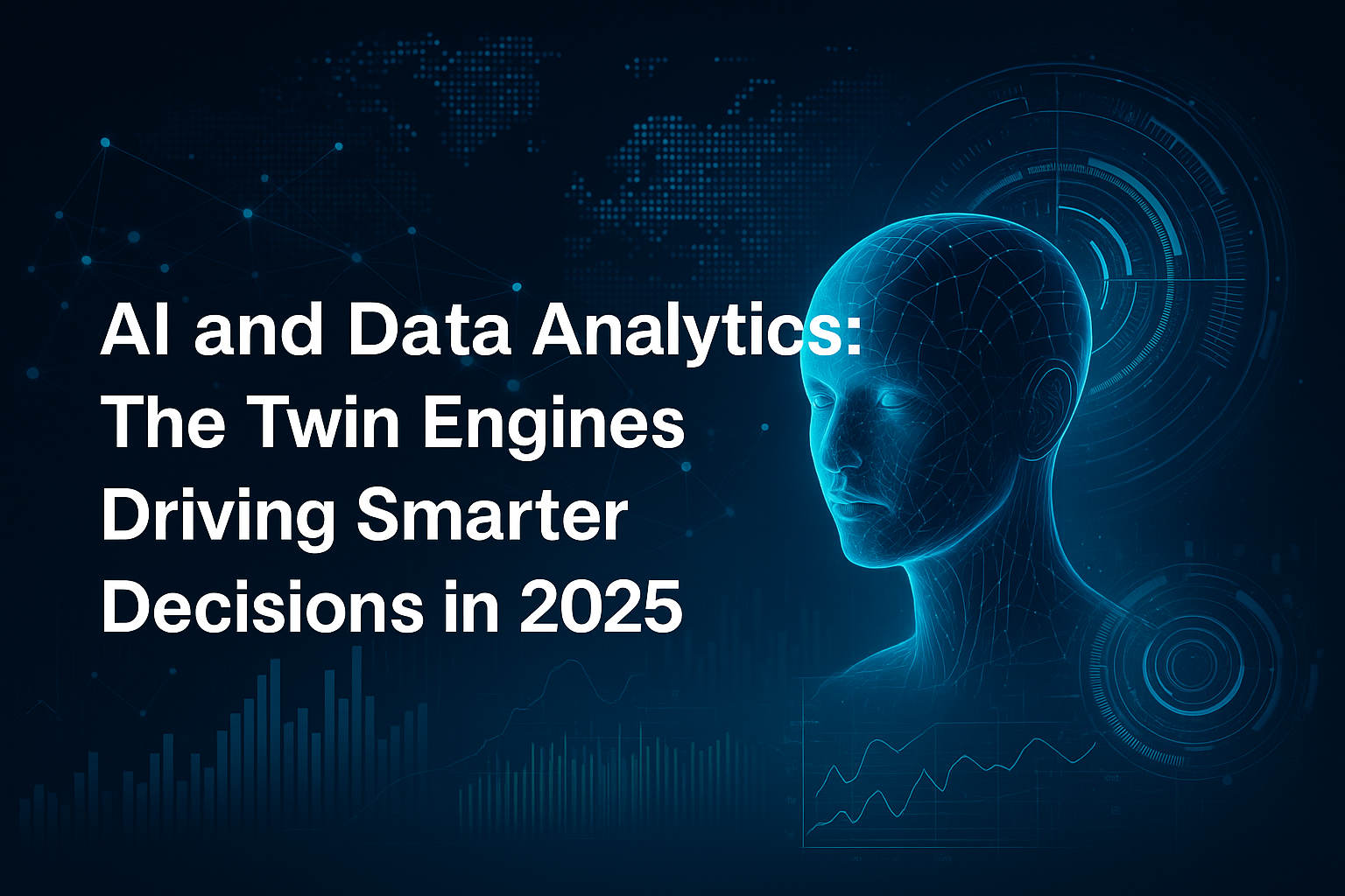 AI and Data Analytics: The Twin Engines Driving Smarter Decisions in 2025